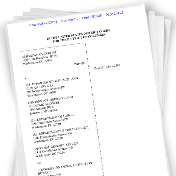 American Oversight v. HHS, CMS, DOL, Treasury, IRS, and CFPB — Records ...