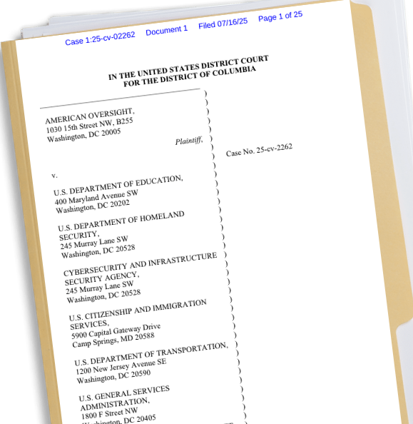 American Oversight v. ED, DHS, CISA, USCIS, DOT, USGS, OMB, OMP, and ...